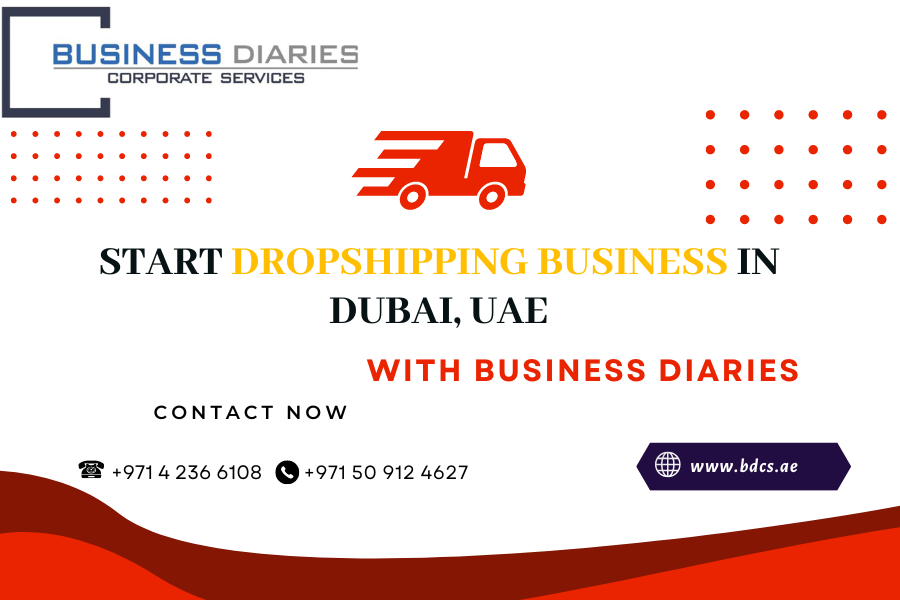 Start Dropshipping Business in Dubai, UAE